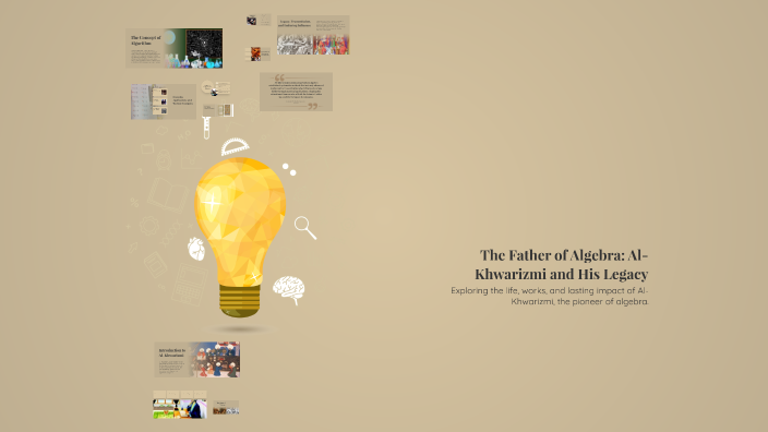 The Father of Algebra: Al-Khwarizmi and His Legacy by yacine ...