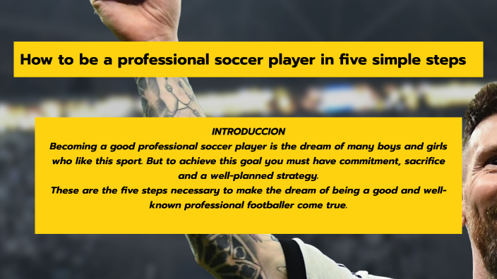 How to be a professional soccer player in five simple steps by joaquin ...