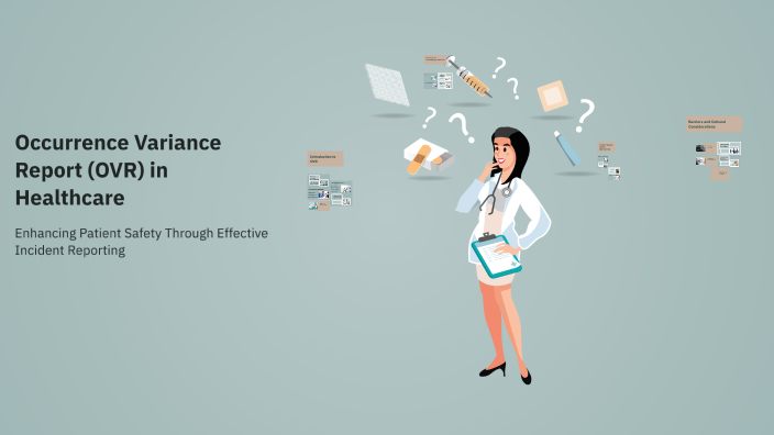 Occurrence Variance Report (OVR) in Healthcare by najwa shaar on Prezi
