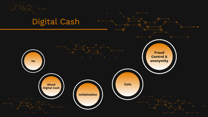 Digital cash by maryam j on Prezi