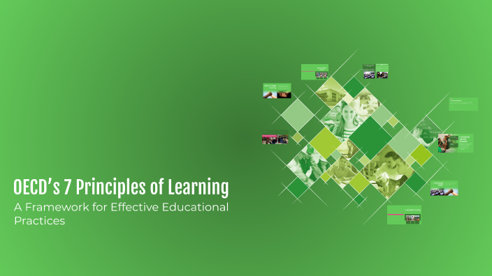 OECD’s 7 Principles of Learning by Matthew Grose on Prezi