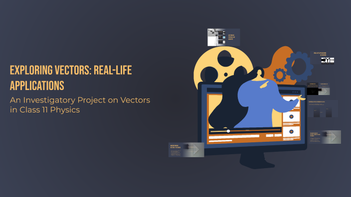 Exploring Vectors: Real-Life Applications by Jiya Erry on Prezi