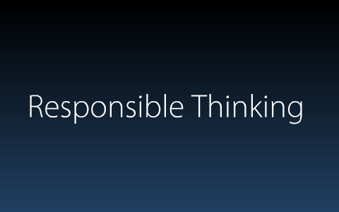Responsible Thinking Process for students by Lynn Percival on Prezi