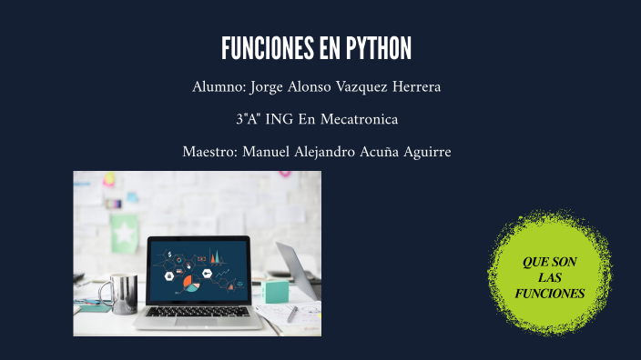 Funciones En Python By Jorge Alonso Vazquez Herrera On Prezi 