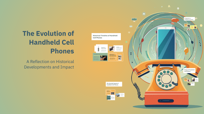 The Evolution of Handheld Cell Phones by Brielle Smith on Prezi