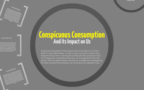 Conspicuous Consumption (and its Impact on us) by Peter Rockstead on Prezi