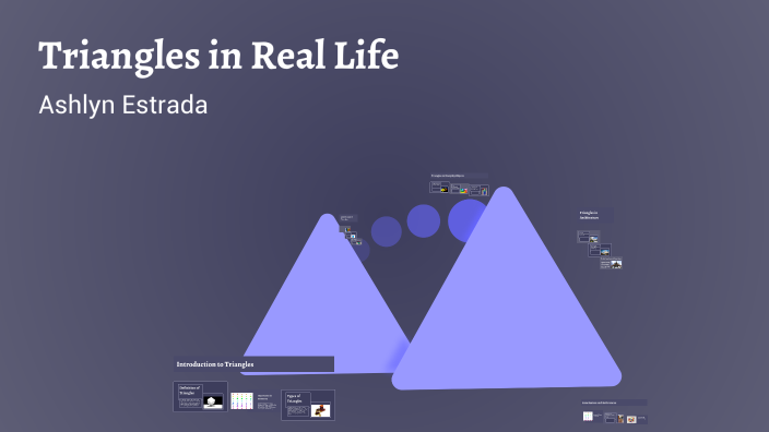 Triangles in Real Life by Ashlyn Estrada on Prezi