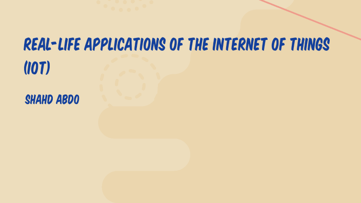 Applications of IoT in Real Life by shahd abdo on Prezi