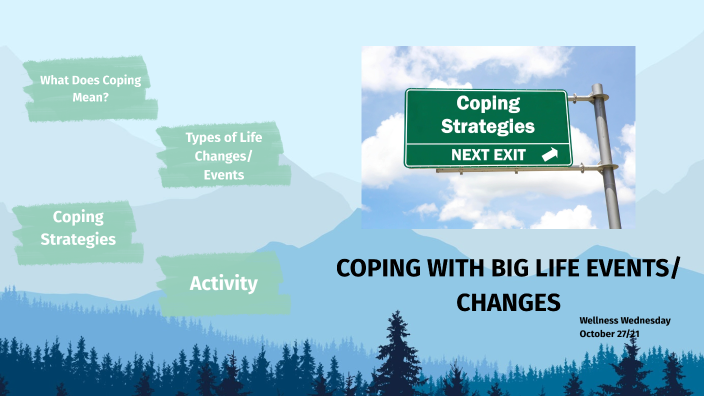 Coping with Big Life Events/Changes by Ashley Dumoulin on Prezi