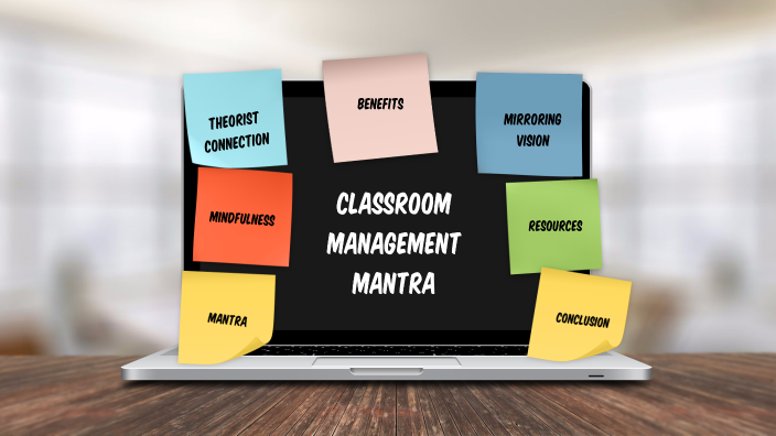 CLASSROOM MANAGEMENT MANTRA by Steve McLeod on Prezi