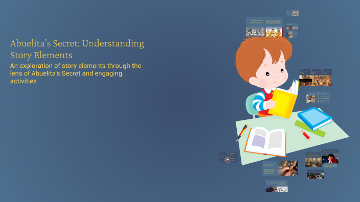 Abuelita’s Secret: Understanding Story Elements by melinda wood on Prezi