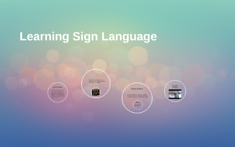 Learning Sign Language by Rylee Hankins on Prezi