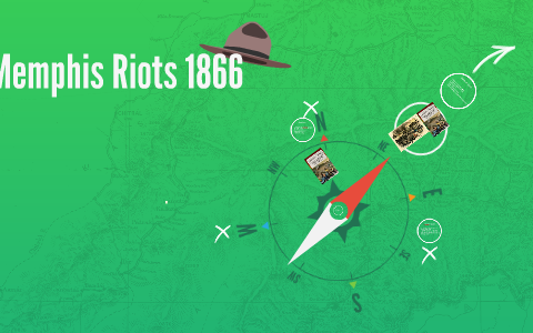 Memphis Riots 1866 by Michael Bjork on Prezi
