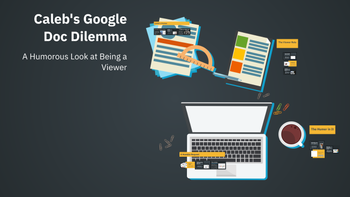 Caleb's Google Doc Dilemma by Tyler Sloan on Prezi