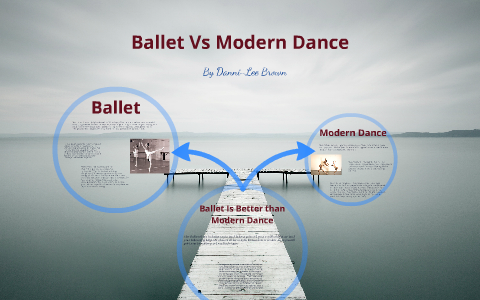 Ballet VS Modern Dance by Danni-Lee Brown on Prezi