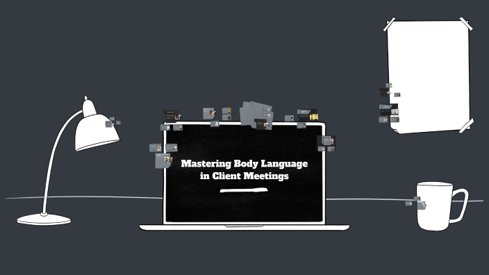 Effective Body Language in Client Meetings by Harshitha L on Prezi