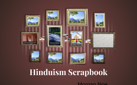 Hinduism Scrapbook by morgan noe on Prezi