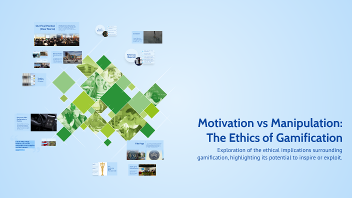 Motivation vs Manipulation: The Ethics of Gamification by Kh Isaax on Prezi