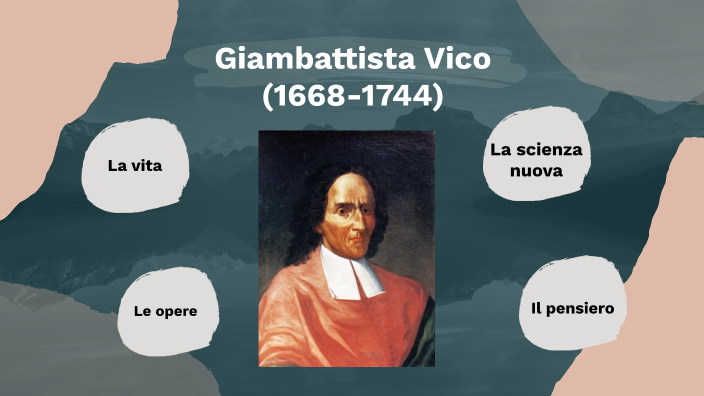 Giambattista Vico by martina cammarota on Prezi
