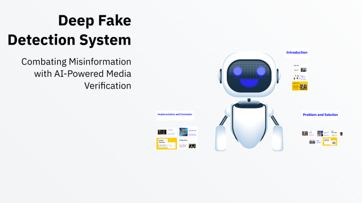 Deep Fake Detection System by Jagan Ravi on Prezi