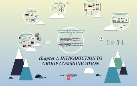 chapter 1: INTRODUCTION TO GROUP COMMUNICATION by Phương Trần on Prezi