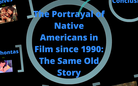 The Portrayal of Native Americans in Film by Amanda Howard on Prezi