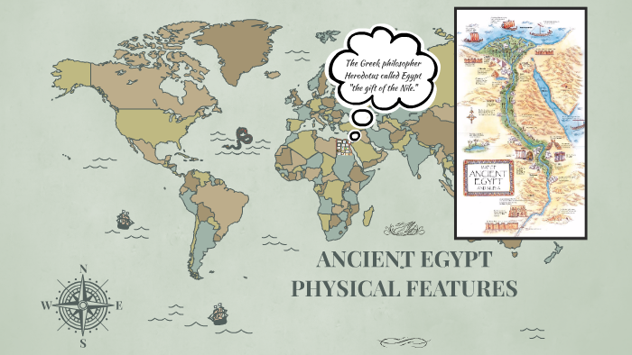 Ancient Egypt - Physical Features by Mr Pozoglou on Prezi