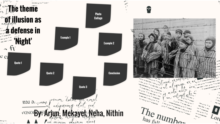 The theme of illusion as a defense in 'Night' by Nithin Austin on Prezi