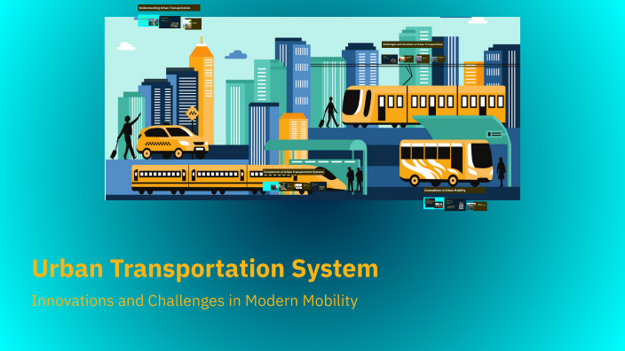 Urban Transportation System by hani moosavi on Prezi