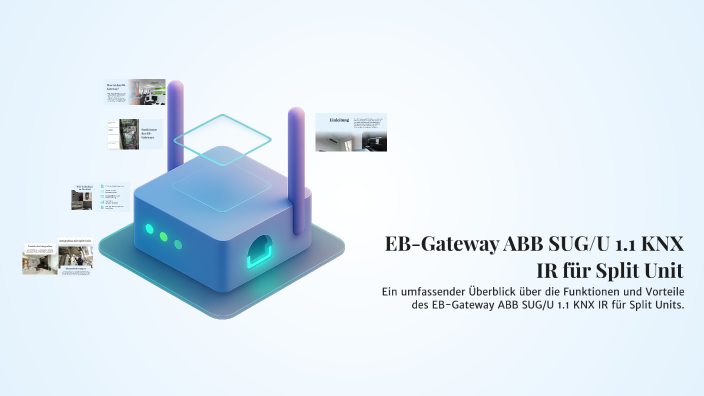 EB-Gateway ABB SUG/U 1.1 KNX IR für Split Unit by Karin Rothen on Prezi