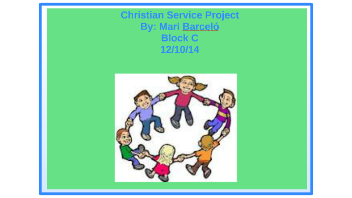 Christian Service Project presentation by Maria Barcelo