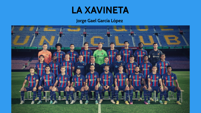 LA XAVINETA by Jorge Gael García López on Prezi