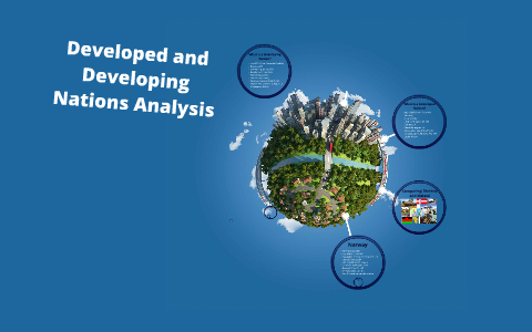 Developing and Developed Nations Analysis by Sandra Jin on Prezi