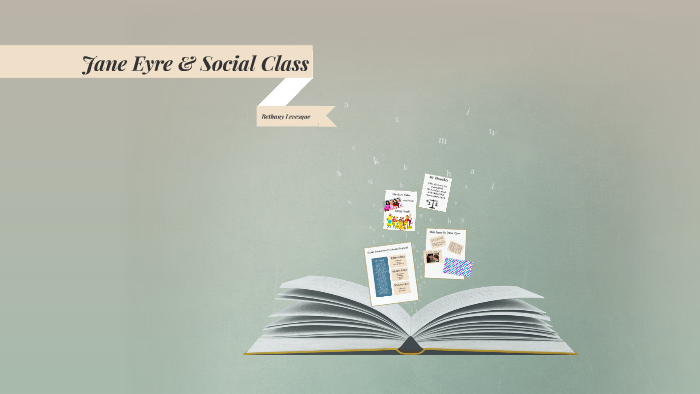Jane Eyre & Social Class by Bethany Levesque