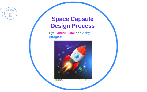 Space Capsule Design Process by Hannah Gaal on Prezi