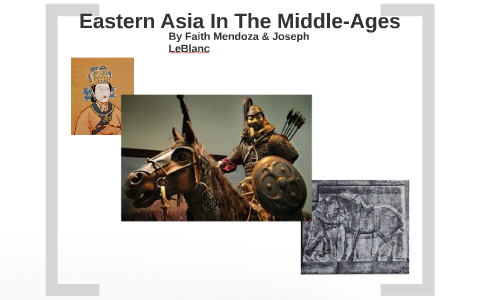 Eastern Asia Middle Ages Timeline by Joseph LeBlanc on Prezi