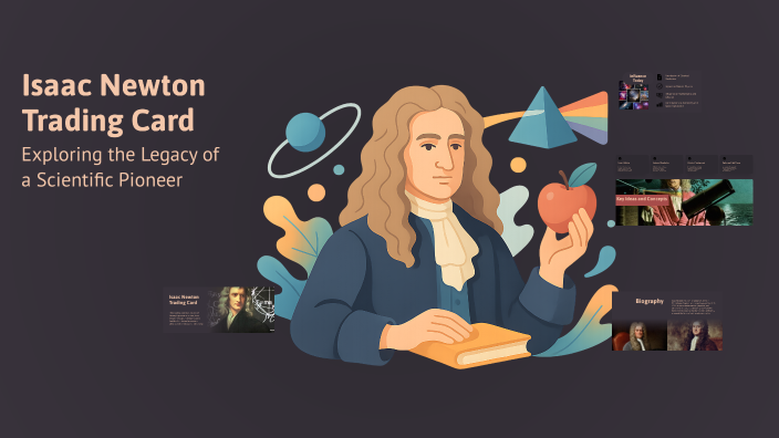 Isaac Newton Trading Card by Leah Fleyshmakher on Prezi