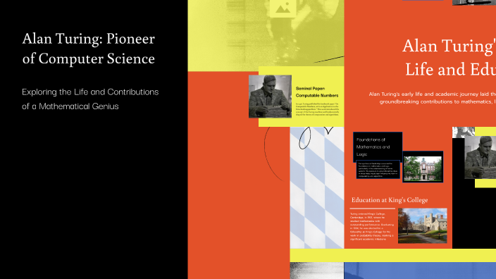 Alan Turing: Pioneer of Computer Science by Lucija Zadro on Prezi