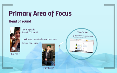 Primary Area of Focus by Adam Sproule on Prezi