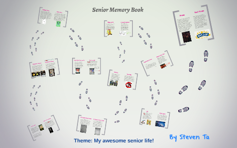 Senior Memory Book by Steven Ta on Prezi