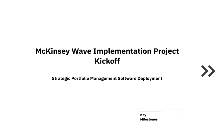 McKinsey Wave Implementation Project Kickoff by Gina Clarke on Prezi