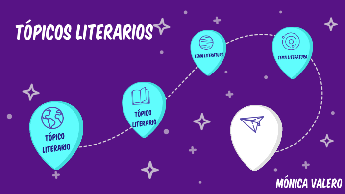 TÓPICOS LITERARIOS by Mónica Valero on Prezi
