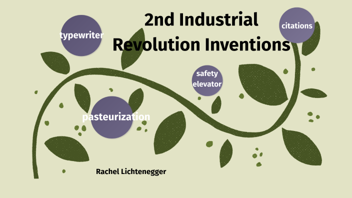 2nd Industrial Revolution Inventions by Rachel Lichtenegger on Prezi