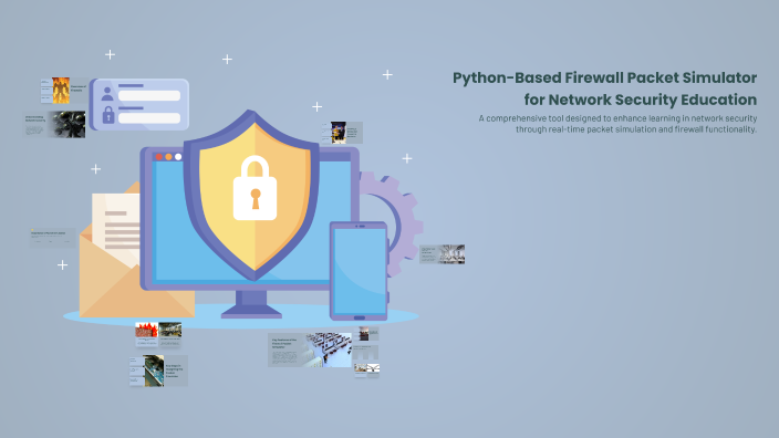 Python-Based Firewall Packet Simulator for Network Security Education by SURBHI SURBHI on Prezi