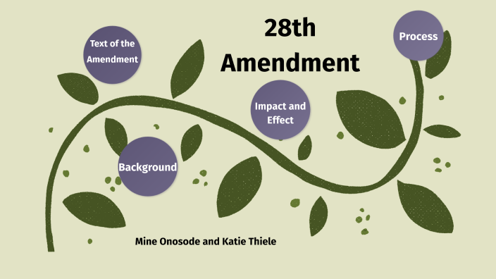 28th amendment by Mine Onosode on Prezi
