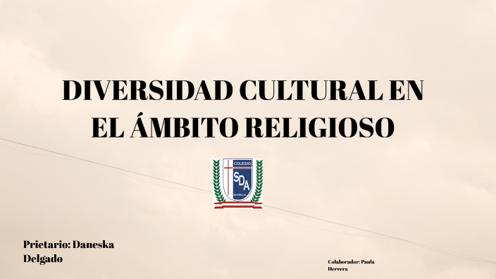 diversidad cultural en el ámbito religioso by Daneska Valentina DELGADO ...