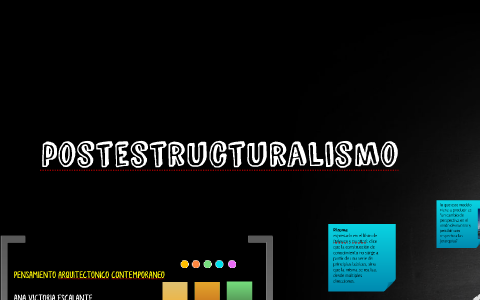 postestructuralismo by danny silva on Prezi