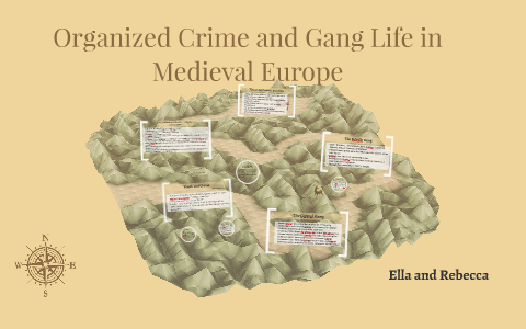 Organized Crime in Medieval Europe by Ella Fanger on Prezi