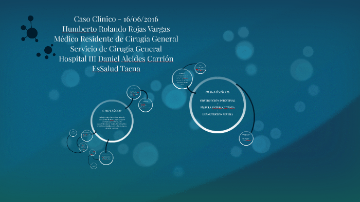 Caso Clínico - 16/06/2016 by Humberto Rolando Rojas Vargas on Prezi