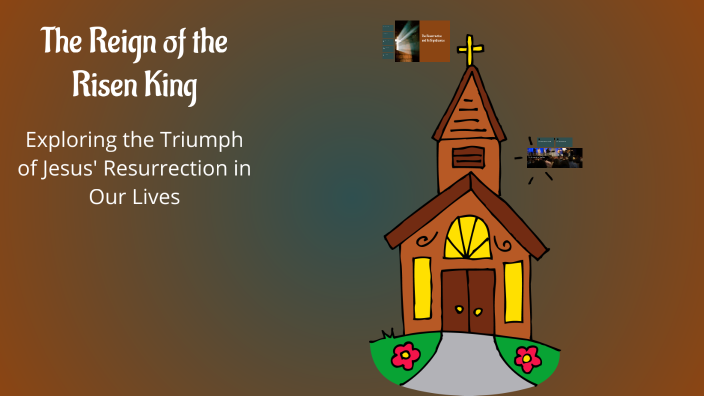 The Reign of the Risen King by seve king on Prezi